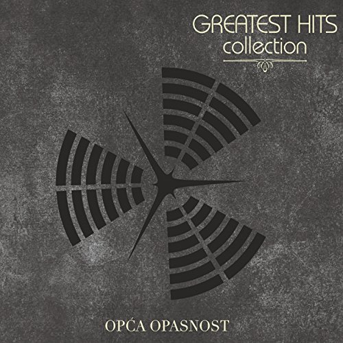 Amazon.com: Greatest Hits Collection : Opća Opasnost, Zoran Mišić ...