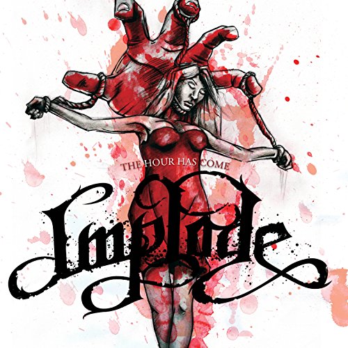 Play The Hour Has Come by Implode on Amazon Music