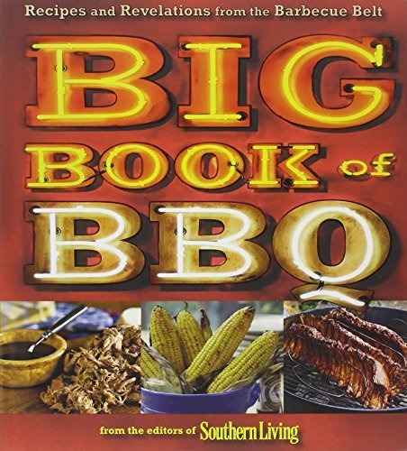 Big Book of BBQ: Recipes and Revelations from the Barbecue Belt by ...
