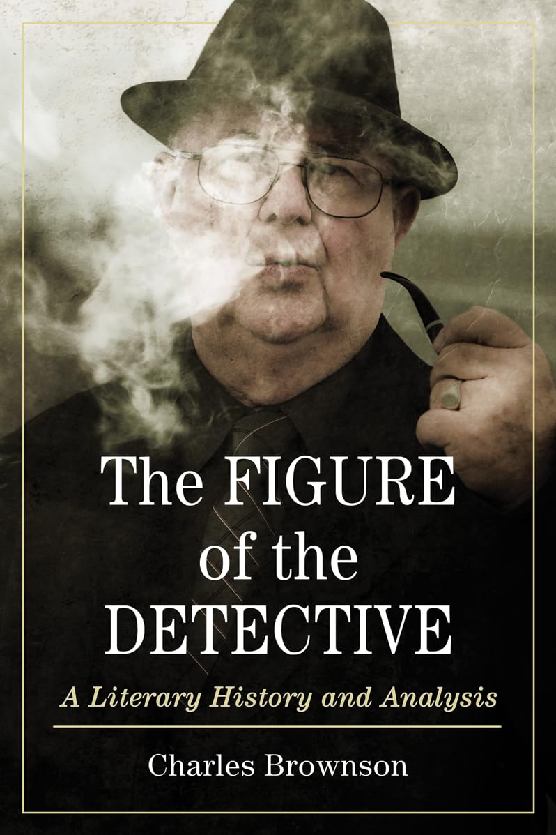 Amazon.com: The Figure of the Detective: A Literary History and ...