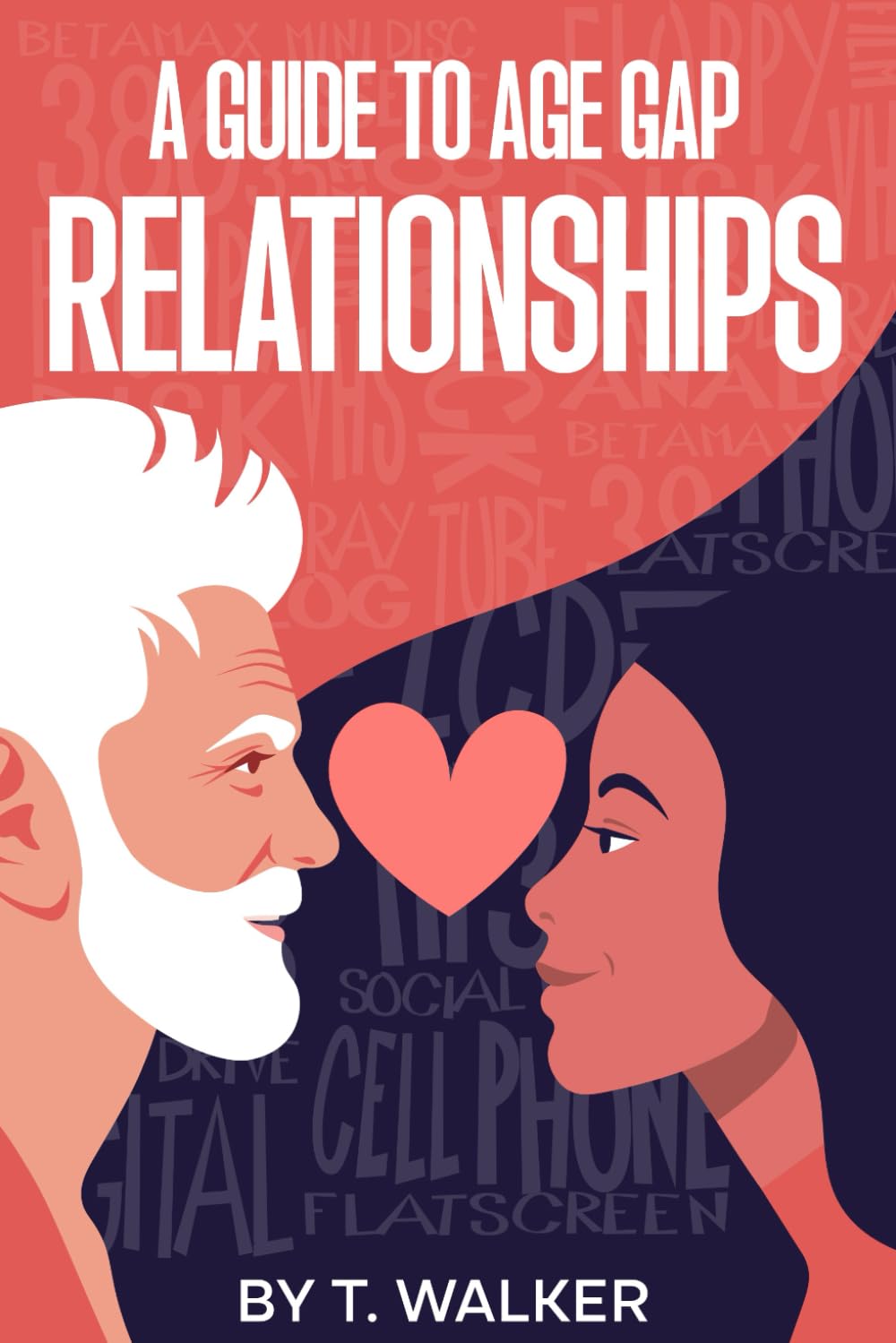 A Guide to Age-Gap Relationships: Walker, T.: 9798870499062: Amazon.com ...
