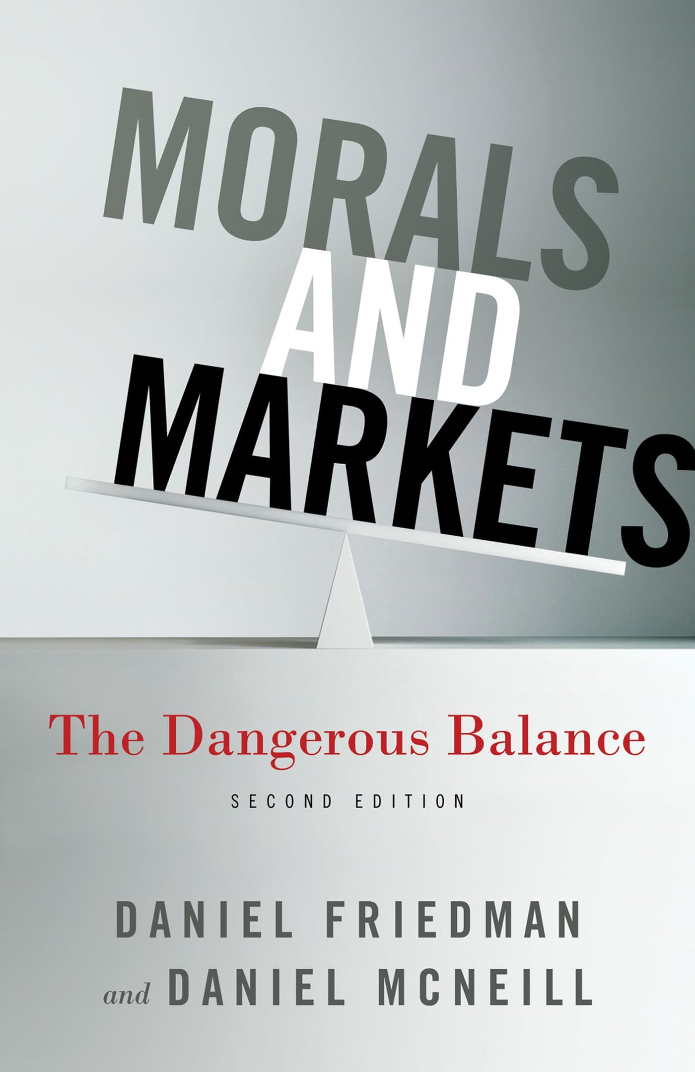 Morals and Markets: The Dangerous Balance: 9781137282583: Economics ...