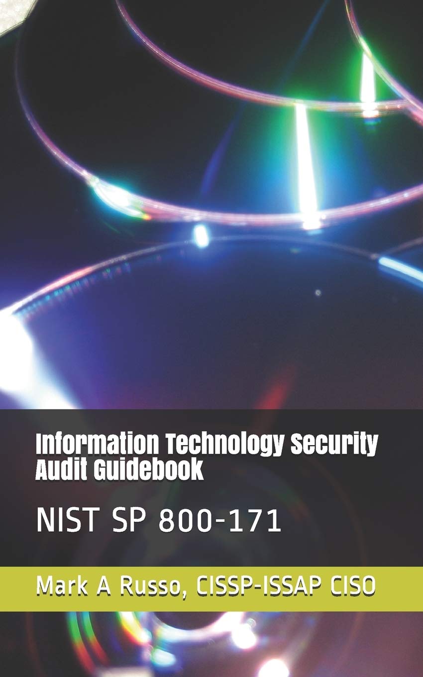 Information Technology Security Audit Guidebook: NIST SP 800-171: Russo ...