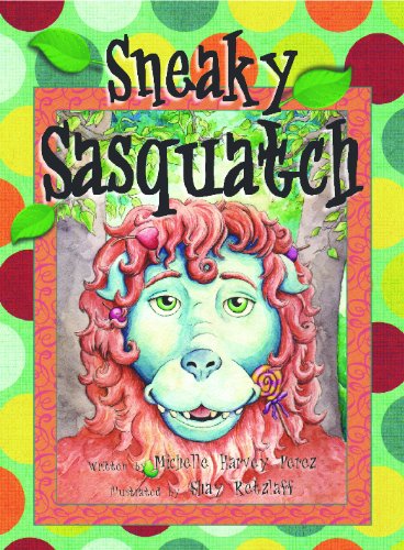 Sneaky Sasquatch: Harvey-Perez, Michelle, Shay Retzlaff: 9781618990167: Amazon.com: Books