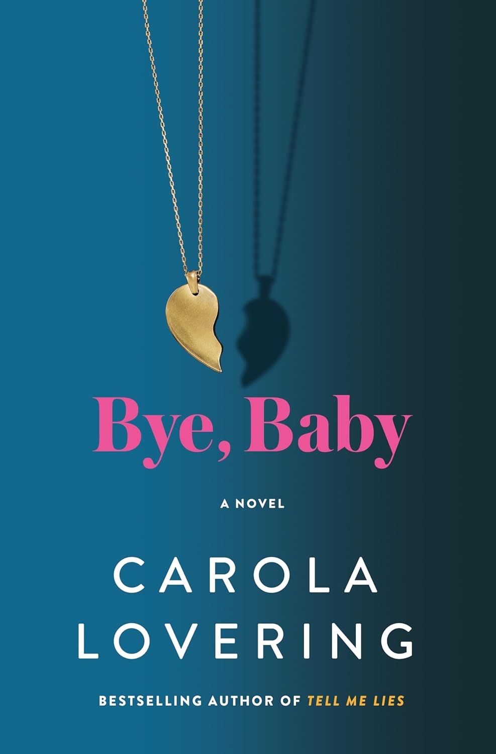 Bye, Baby: A Novel: Lovering, Carola: 9781250289360: Amazon.com: Books