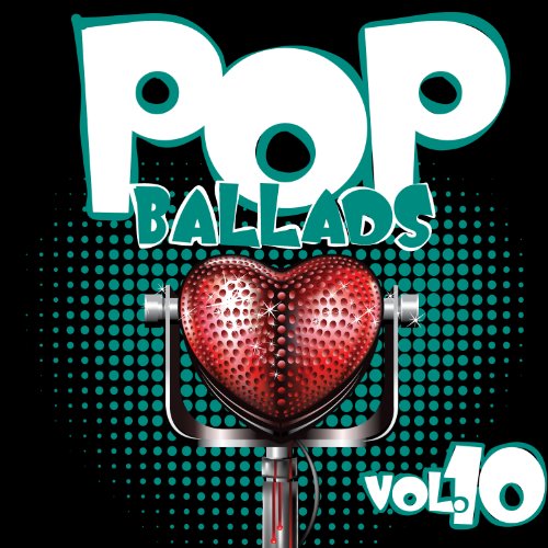 Play Pop Ballads, Vol. 10 by VARIOUS ARTISTS on Amazon Music