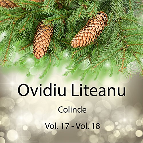 Play Colinde, Vol. 17 - Vol. 18 by Ovidiu Liteanu on Amazon Music
