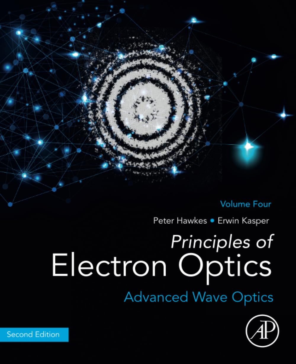 Amazon.com: Principles of Electron Optics, Volume 4: Advanced Wave ...