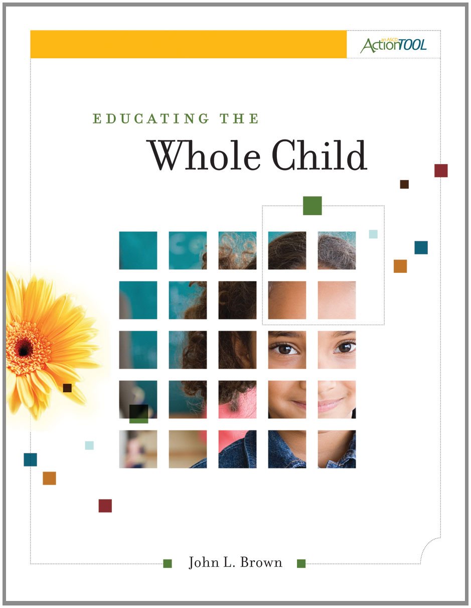 Amazon.com: Educating the Whole Child: An ASCD Action Tool ...