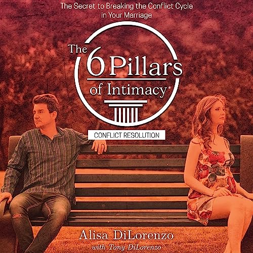 Amazon.com: The 6 Pillars of Intimacy Conflict Resolution: The Secret ...