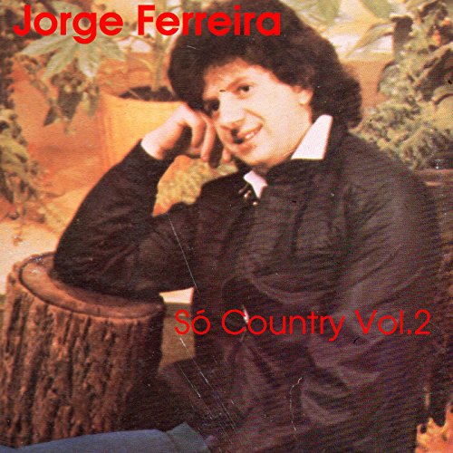 Play So Country, Vol. 2 by Jorge Ferreira on Amazon Music