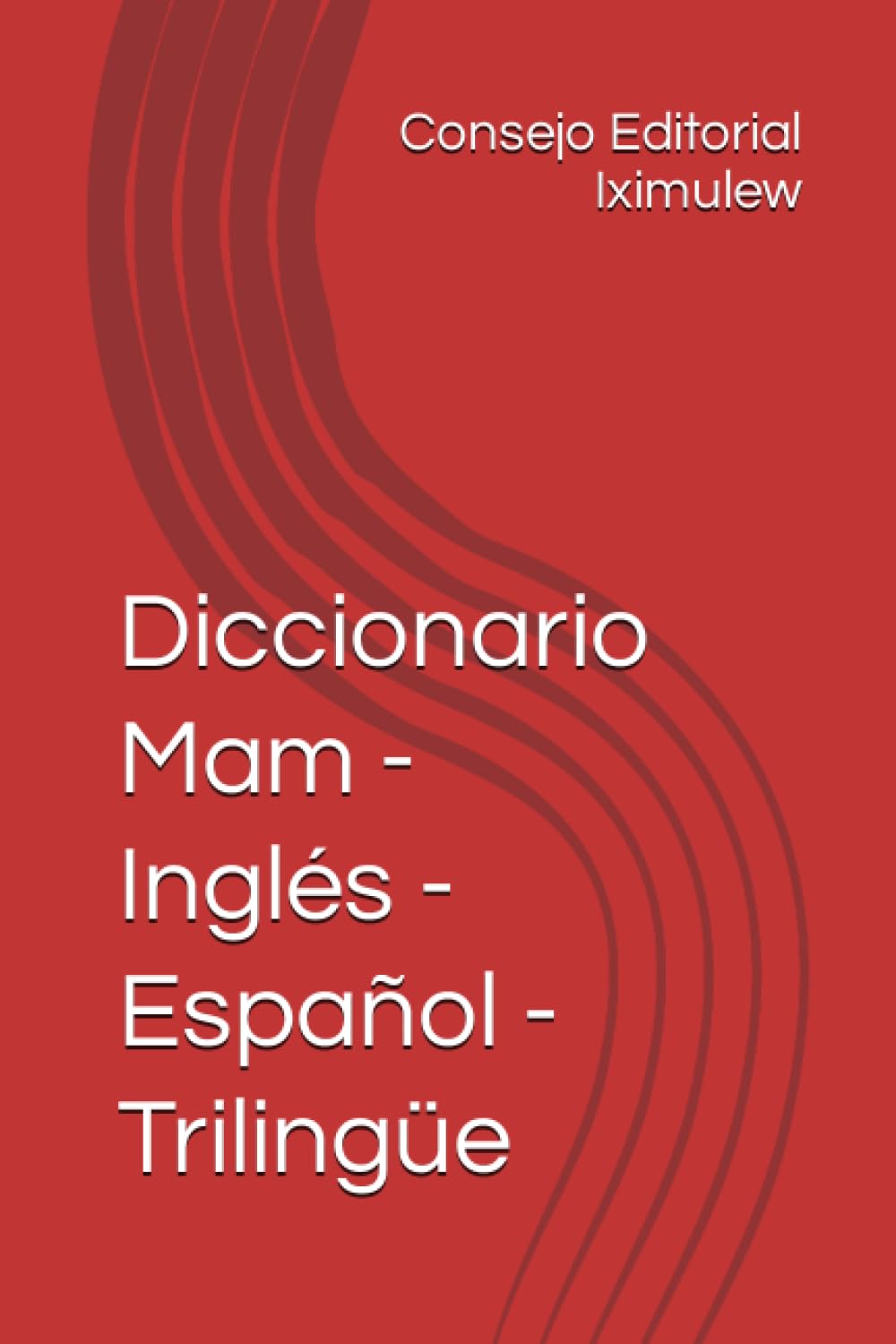 Diccionario Mam - Inglés - Español - Trilingüe (Spanish Edition ...