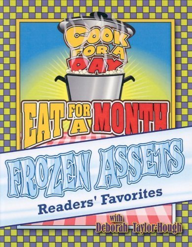 Cook for a Day: Eat for a Month : Frozen Assets Readers' Favorite ...