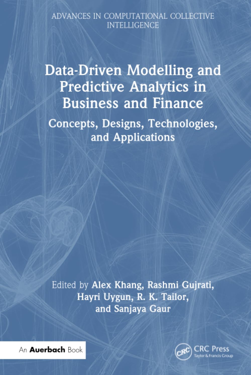 Data Driven Modelling And Predictive Analytics In Business And Finance Advances In