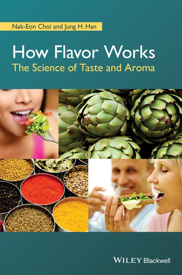 How Flavor Works: The Science of Taste and Aroma: 9781118865477 ...