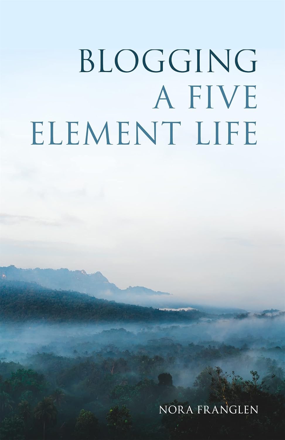 Amazon.com: Blogging a Five Element Life (Five Element Acupuncture ...