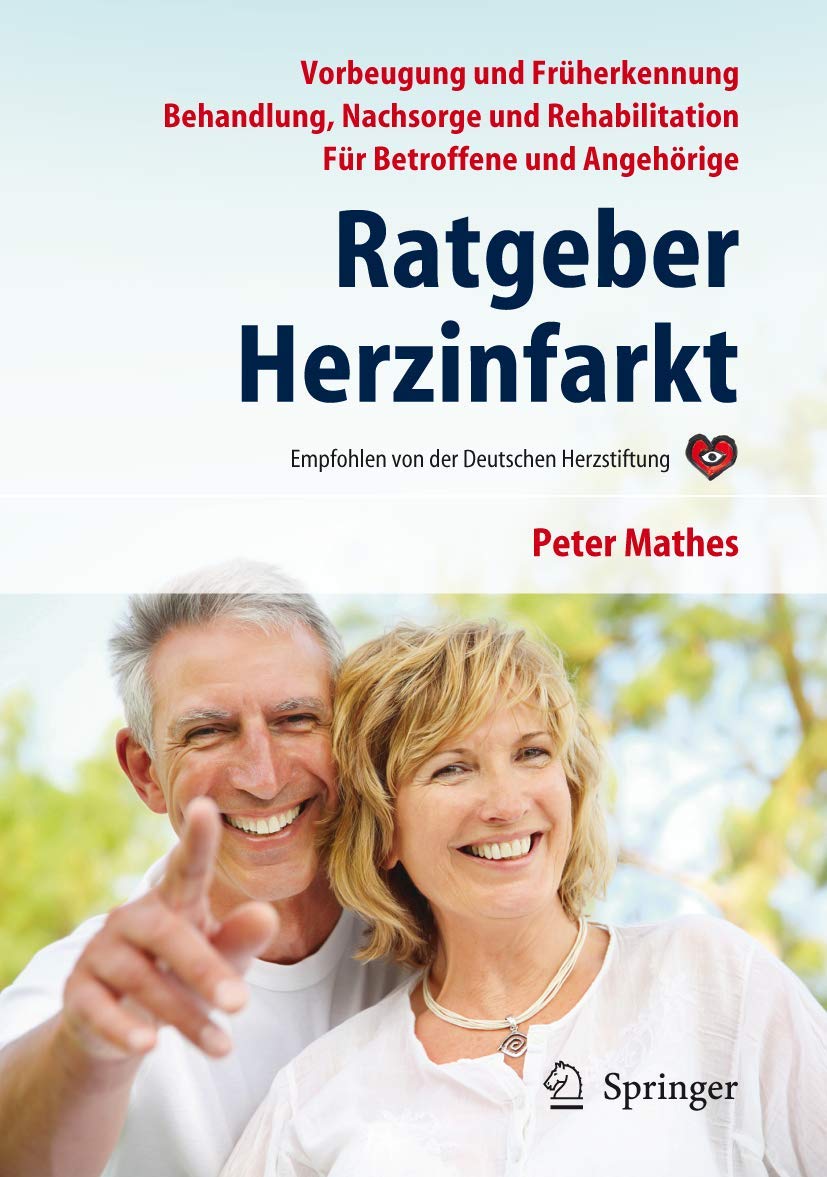 Ratgeber Herzinfarkt: Vorbeugung, Früherkennung, Behandlung, Nachsorge ...