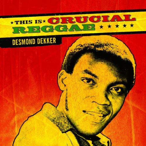 Amazon.com: This Is Crucial Reggae: Desmond Dekker : Desmond Dekker ...
