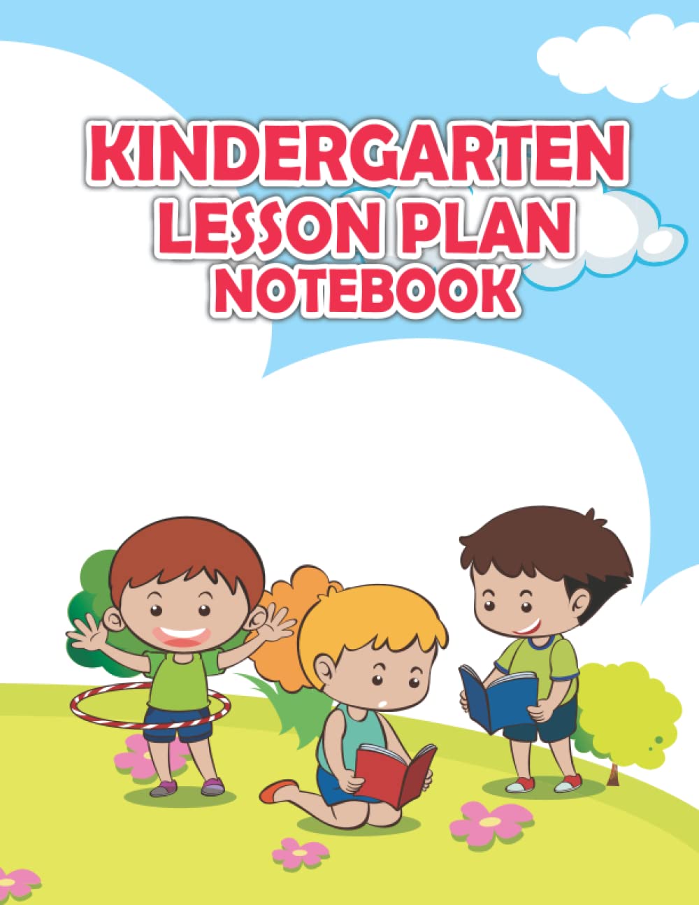 Lesson Plan Notebook - Kindergarten: Lesson Plan Book for Kindergarten ...