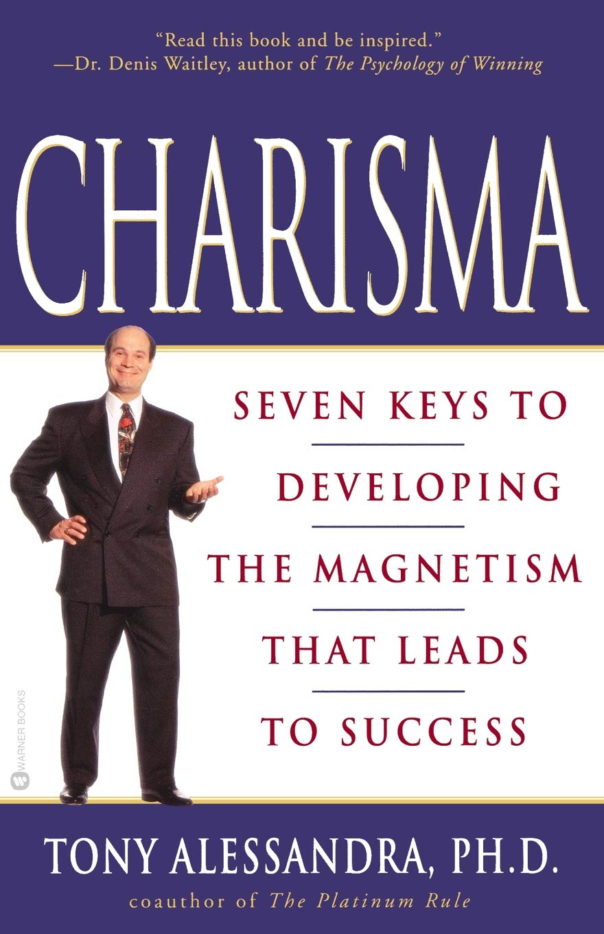 Charisma: Seven Keys to Developing the Magnetism that Leads to Success ...