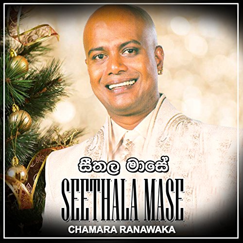 Play Seethal Mase - Single by Chamara Ranawaka on Amazon Music