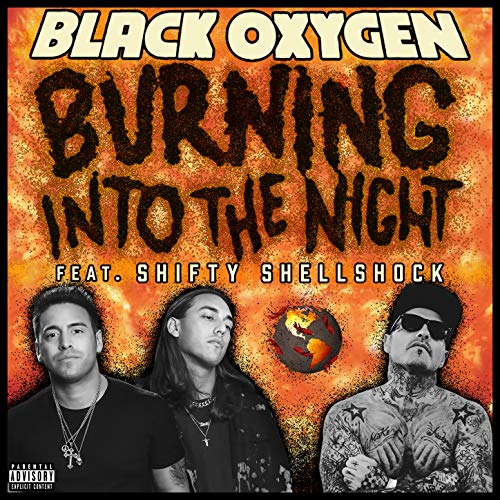 Play Burning Into The Night (feat. Shifty Shellshock) by Black Oxygen ...