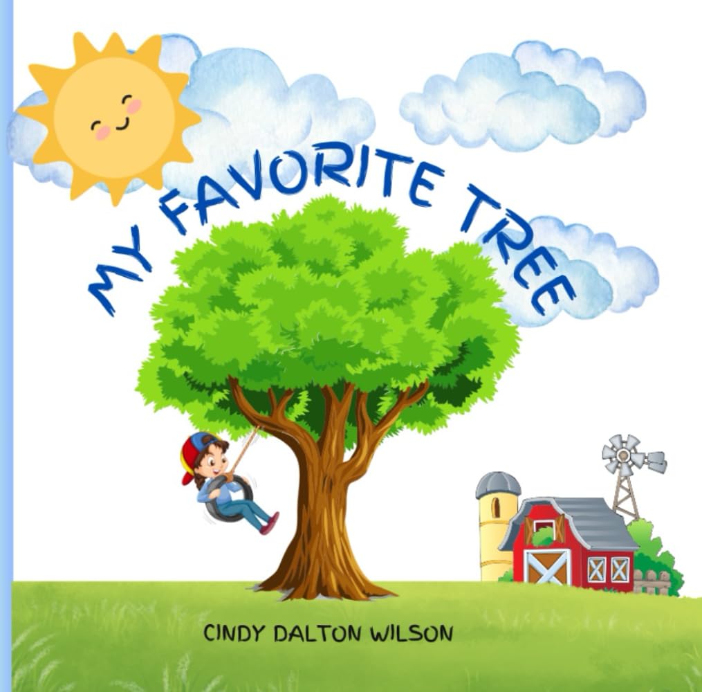 My Favorite Tree: A boy named Lee who sees his favorite tree: Wilson ...