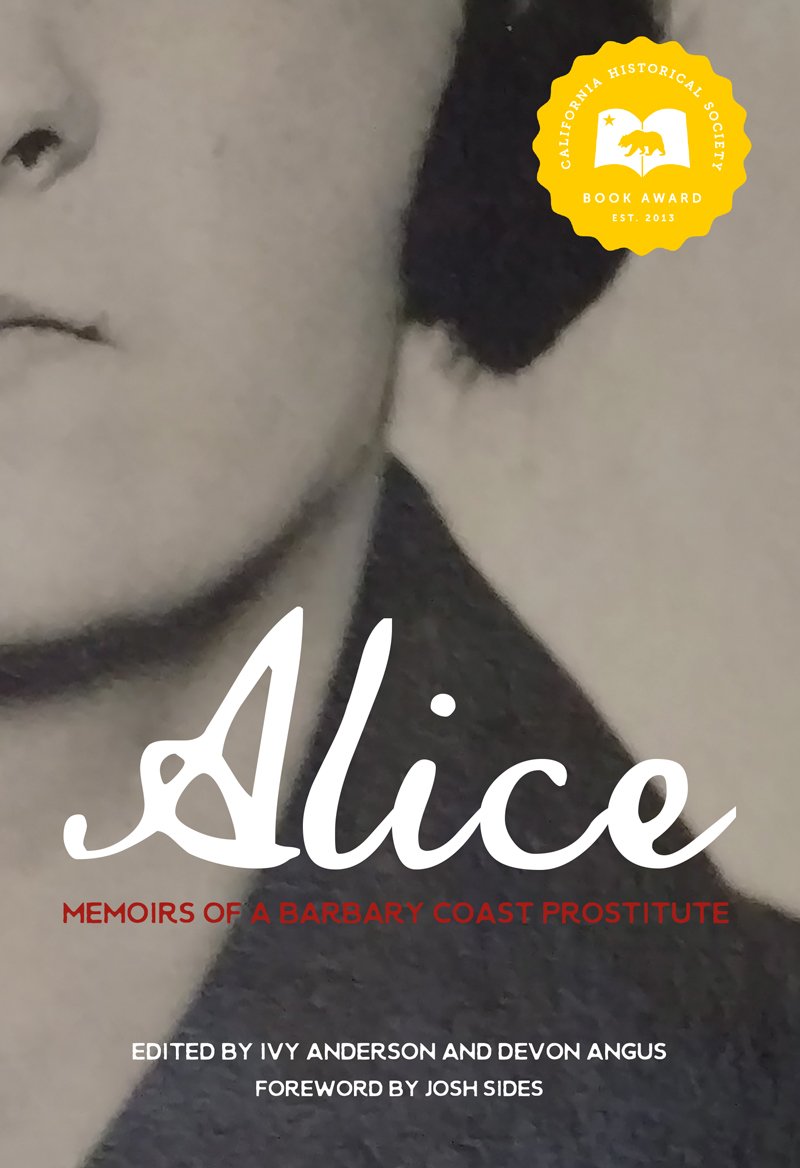 Alice: Memoirs of a Barbary Coast Prostitute: Anderson, Ivy, Angus ...