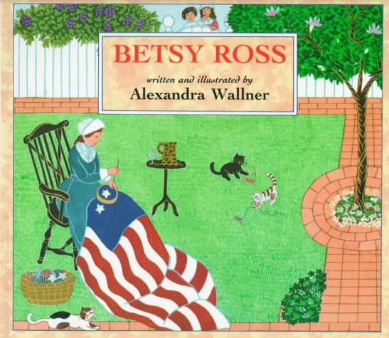 Betsy Ross: Wallner, Alexandra: 9780823413553: Amazon.com: Books