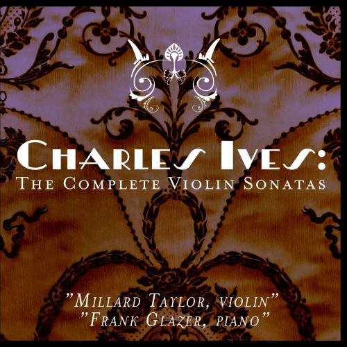 Charles Ives: The Complete Violin Sonatas: Millard Taylor: Amazon.in ...