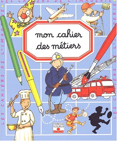Amazon.fr - Mon cahier des métiers - Beaumont, Emilie, Ruyer, François ...