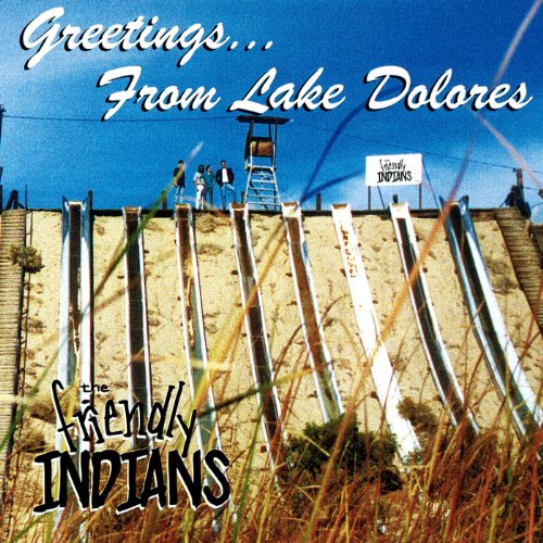 Play Greetings...From Lake Dolores by The Friendly Indians on Amazon Music