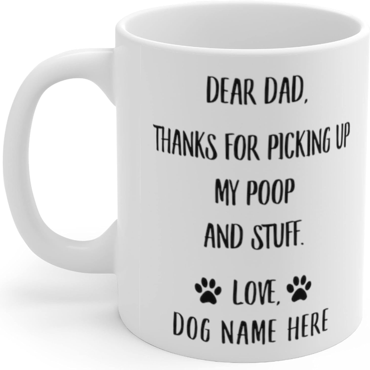 Amazon.com: Dear Dad Thanks For Picking Up My Poop And Stuff ...