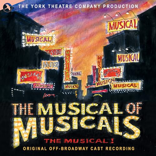 Riproduci The Musical Of Musicals (Original 2003 Off-Broadway Cast) di ...