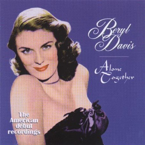 Beryl Davis - Alone Together - The American Debut Recordings - Amazon ...