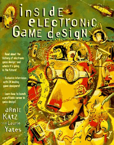 Amazon.com: Inside Electronic Game Design: 9781559586696: Katz, Arnie ...