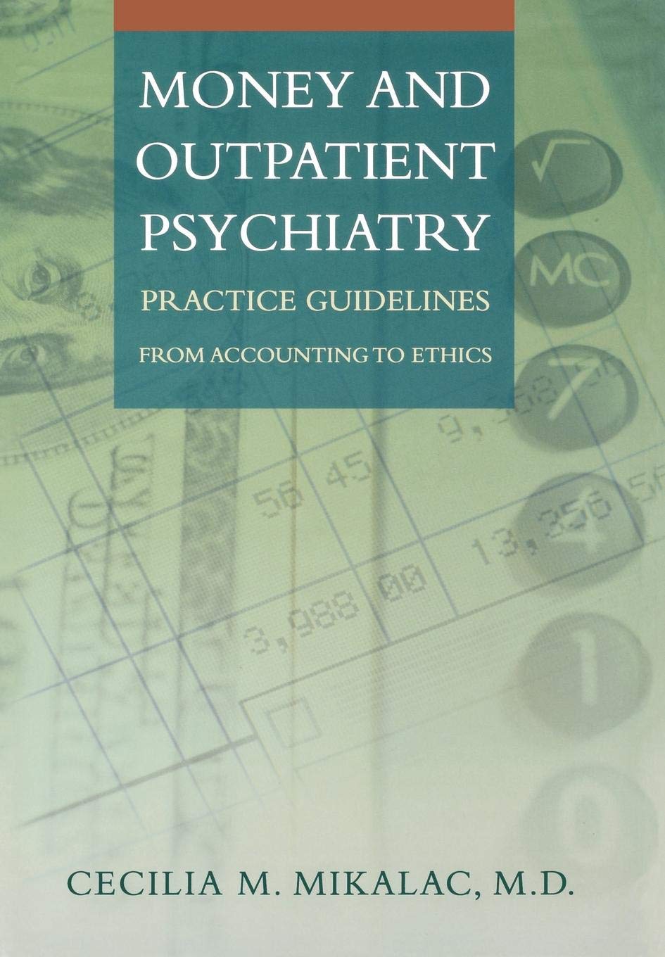 Money and Outpatient Psychiatry: Practice Guidelines from Accounting to ...