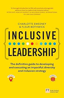 Inclusive Leadership: The Definitive Guide to Developing and Executing ...