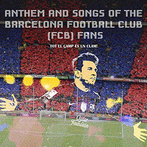 Amazon.com: Anthem and Songs of the Barcelona Football Club (FCB) Fans ...
