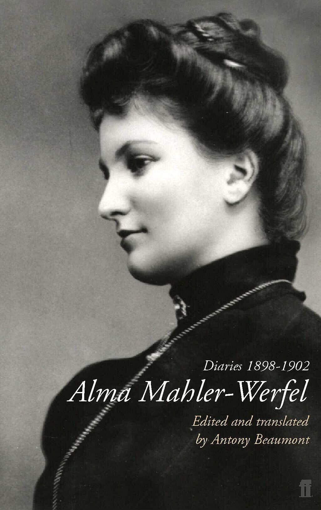 Alma Mahler-Werfel: Diaries 1898-1902: Amazon.co.uk: Beaumont, Antony ...