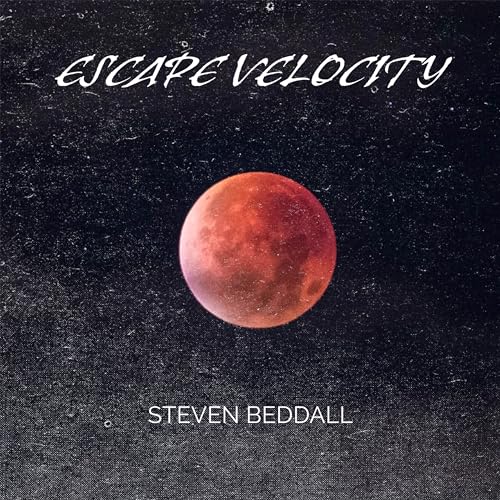 Escape Velocity by Steven Beddall on Amazon Music - Amazon.com