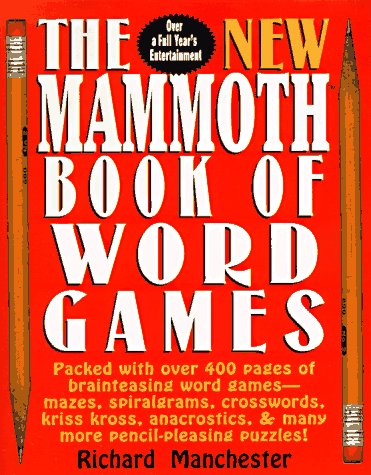 The New Mammoth Book of Word Games: Manchester, Richard: 9780884861744 ...