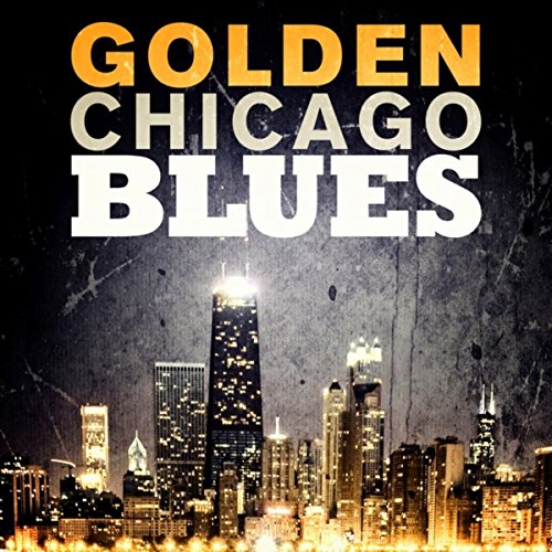 Golden Chicago Blues by VARIOUS ARTISTS on Amazon Music - Amazon.co.uk