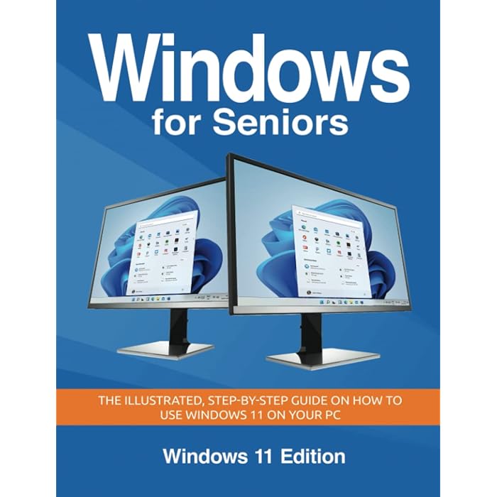 Buy Windows for Seniors: The illustrated, Step-by-step guide on how to ...