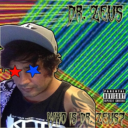 Amazon.com: Who Is Dr. Zeus? [Explicit] : Dr. Zeus: Digital Music