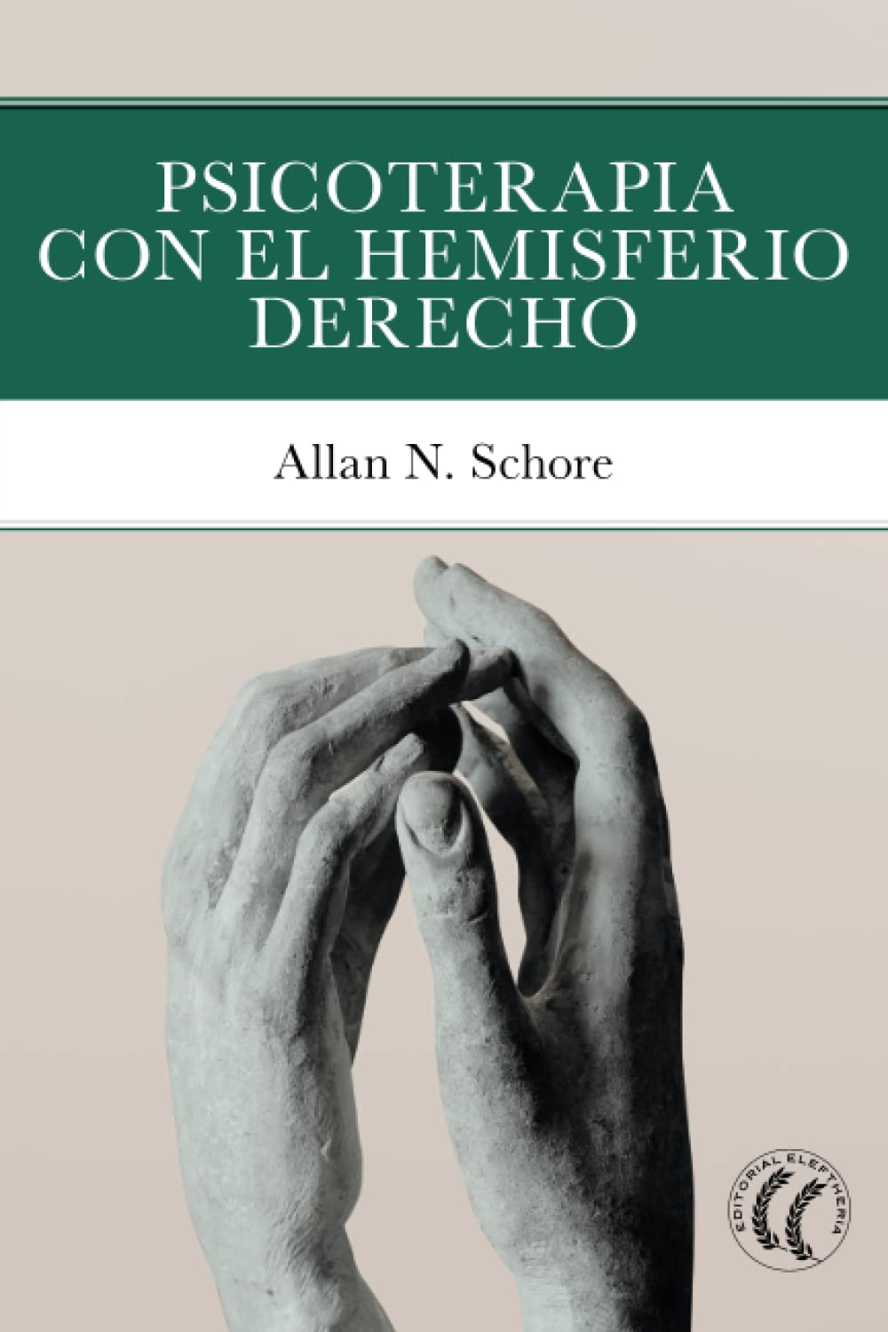 Psicoterapia con el hemisferio derecho (Spanish Edition): Schore, Allan ...