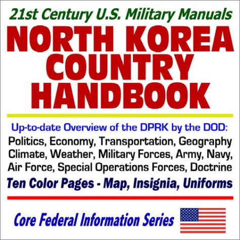 North Korea Country Handbook (21st Century U.S. Military Manuals ...