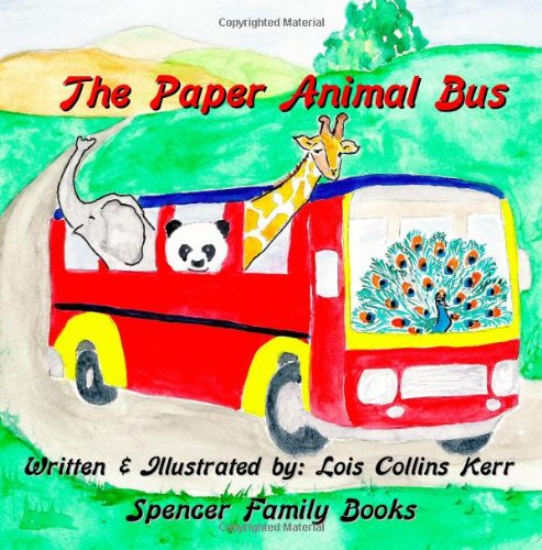 Amazon.com: The Paper Animal Bus: 9780981861807: Kerr, Lois Collins: Books