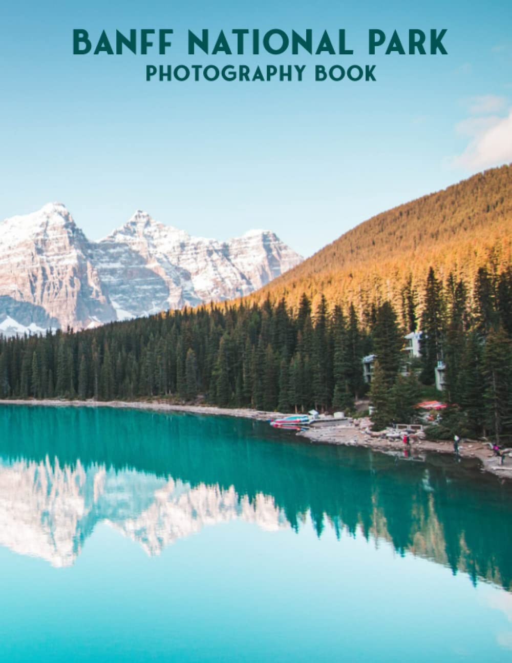 Banff National Park Photography Book: High Quality Pictures Of Banff ...