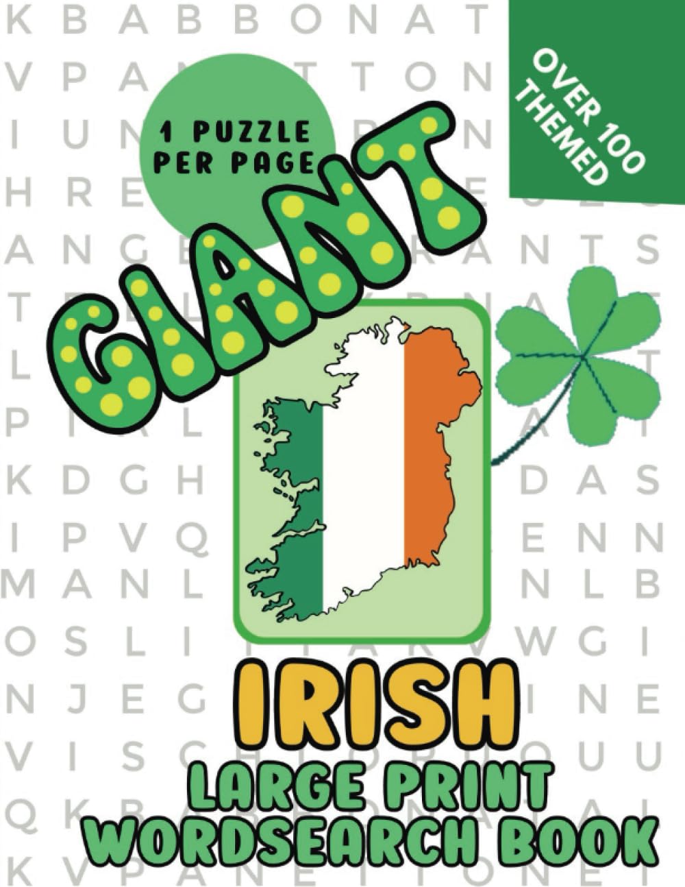 The Giant Large Print Irish Wordsearch Book: 100+ puzzles and over 1700 ...